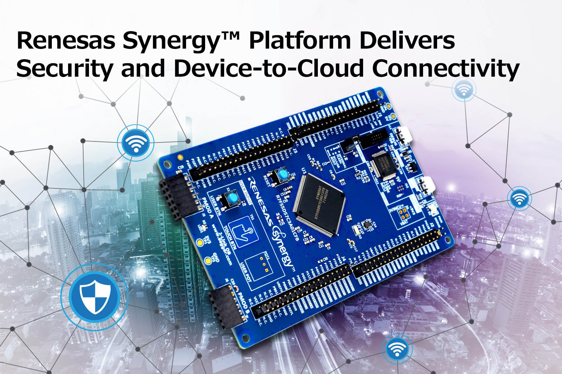 Renesas Synergy™ Platform Strengthens Security and Expands IoT Device ... Renesas Synergy™ Platform Strengthens Security and Expands IoT Device ...