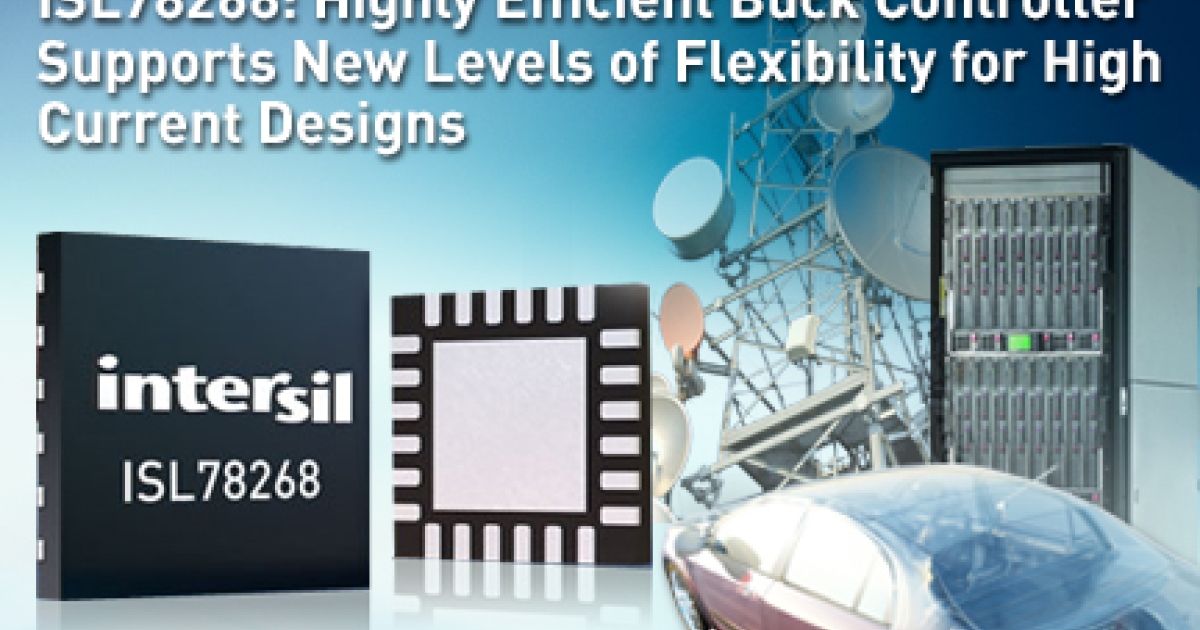 Intersil's Highly Efficient Buck Controller Supports New Levels of ...