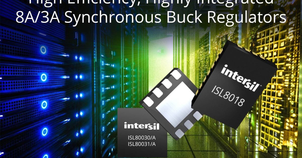 Intersil Introduces High Efficiency, Highly Integrated 8A and 3A ...
