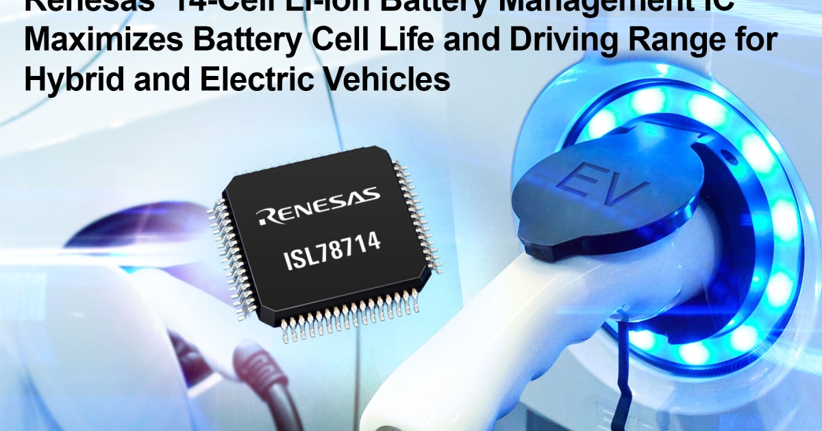 Renesas Electronics’ 14-Cell Li-ion Battery Management IC Maximizes ...