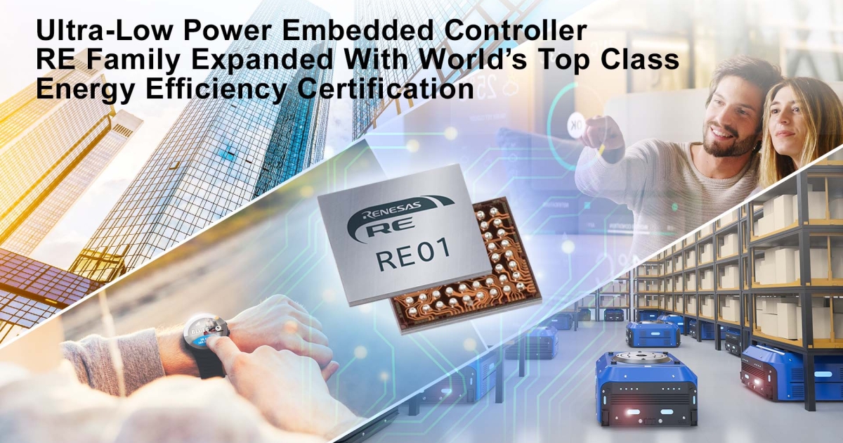 Renesas Adds Leading Power Efficiency to Ultra-Low Power Embedded ...