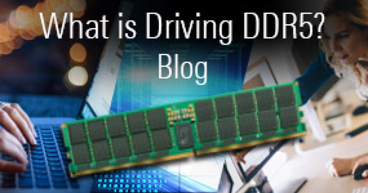 What is Driving DDR5? | Renesas
