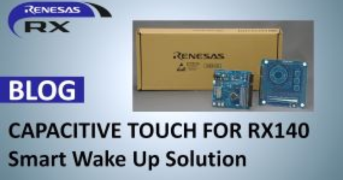 Introducing Smart Wakeup Solution For Low Power Capacitive Touch