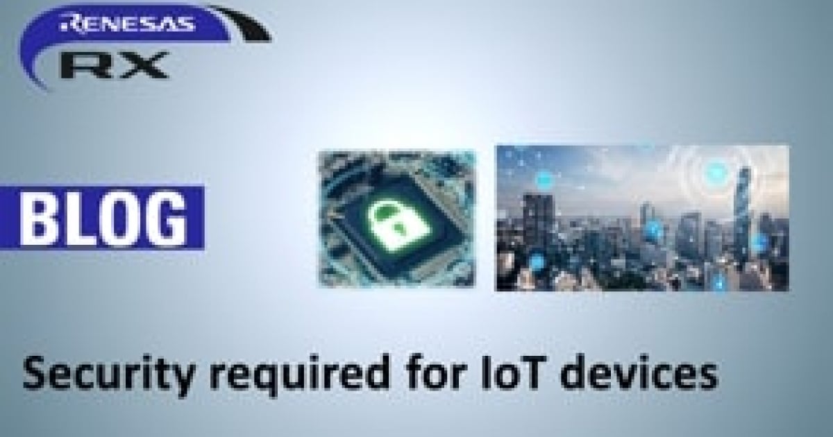 Essential Security Measures to Safeguard Against Threats in IoT Devices | Renesas