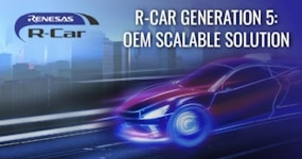 Executive Blog - R-Car Generation 5 Family Provides Automotive OEMs ... Executive Blog - R-Car Generation 5 Family Provides Automotive OEMs ...