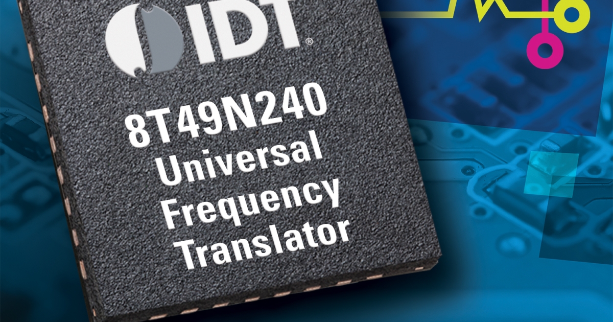 IDT's Flexible Timing Solution Provides Valuable Design Margin for 10Gbps, and 40/100Gbps Multi ...