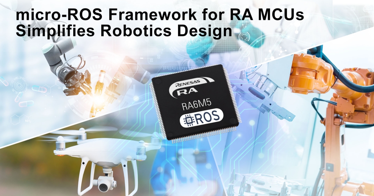 Renesas and eProsima Simplify Development Of Professional Robotics ...