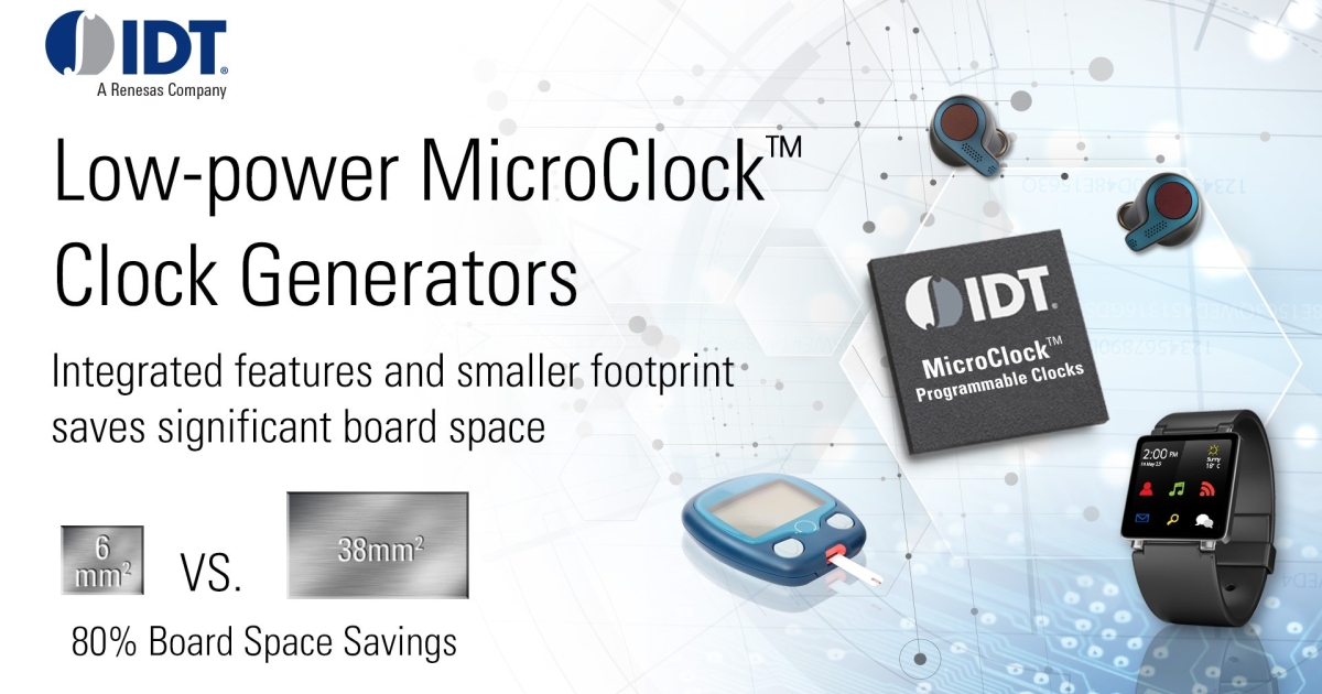 IDT Launches Ultra-Low-Power Miniature Programmable Clock Generator for ...