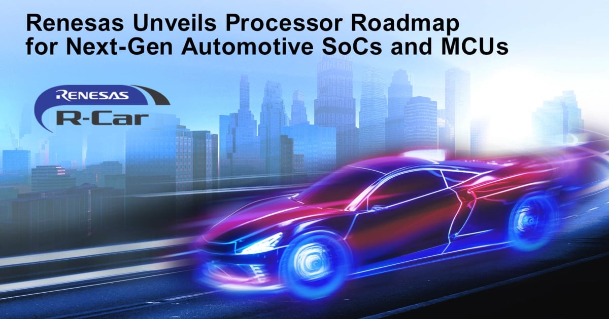 Renesas Unveils Processor Roadmap for Next-Gen Automotive SoCs and MCUs | Renesas