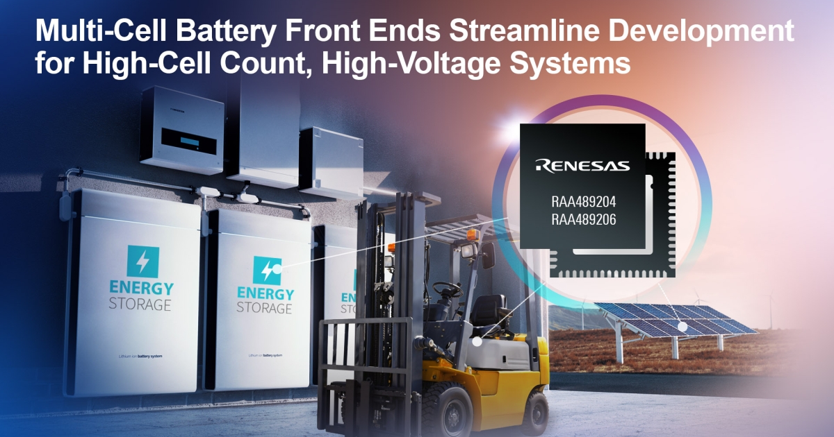 Renesas Unveils New Multi-Cell Battery Front End Family for High-Cell ...